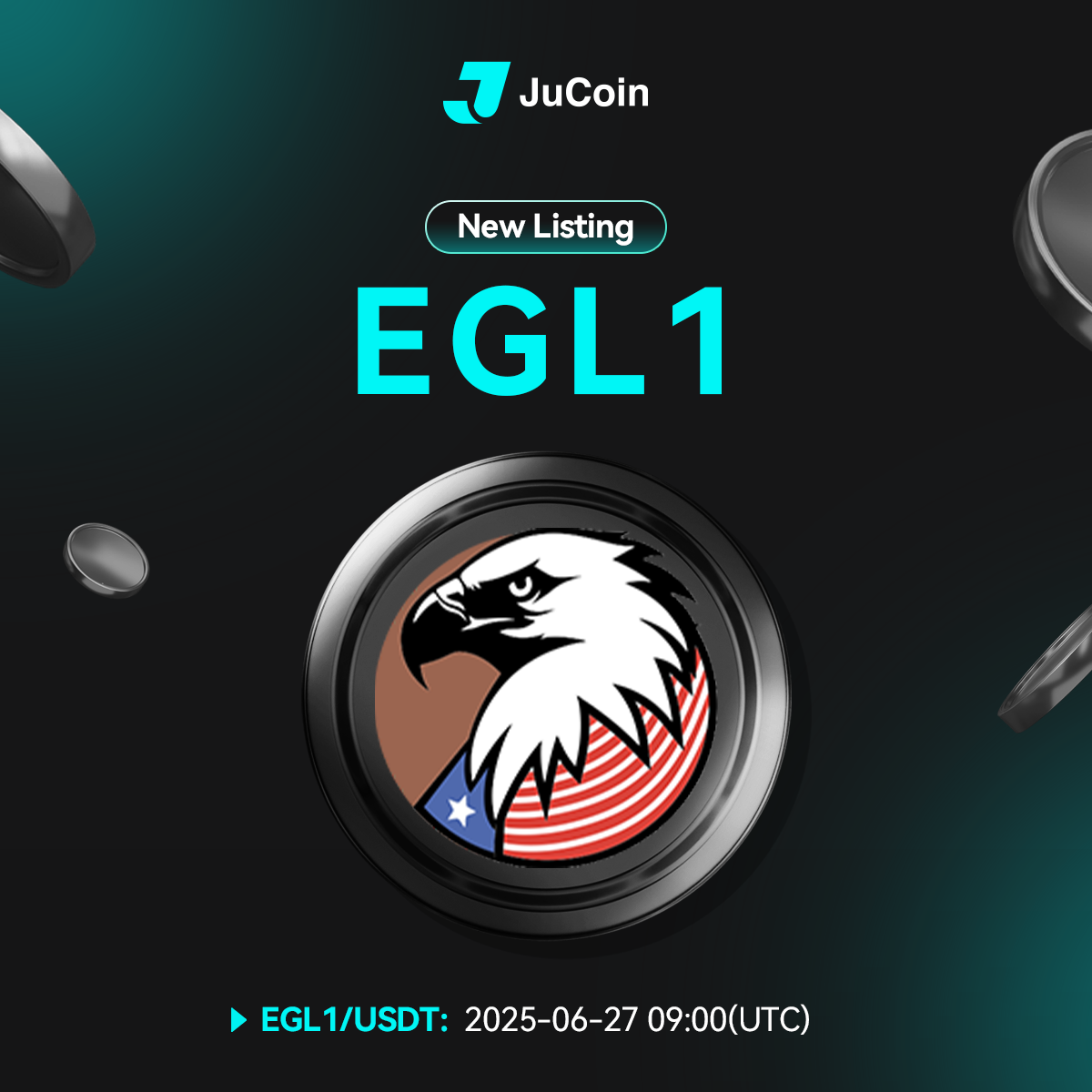 JuCoin จะเปิดให้ซื้อขายคู่ EGL1/USDT ในวันที่ 27 มิถุนายน 2025 เวลา 09: ...